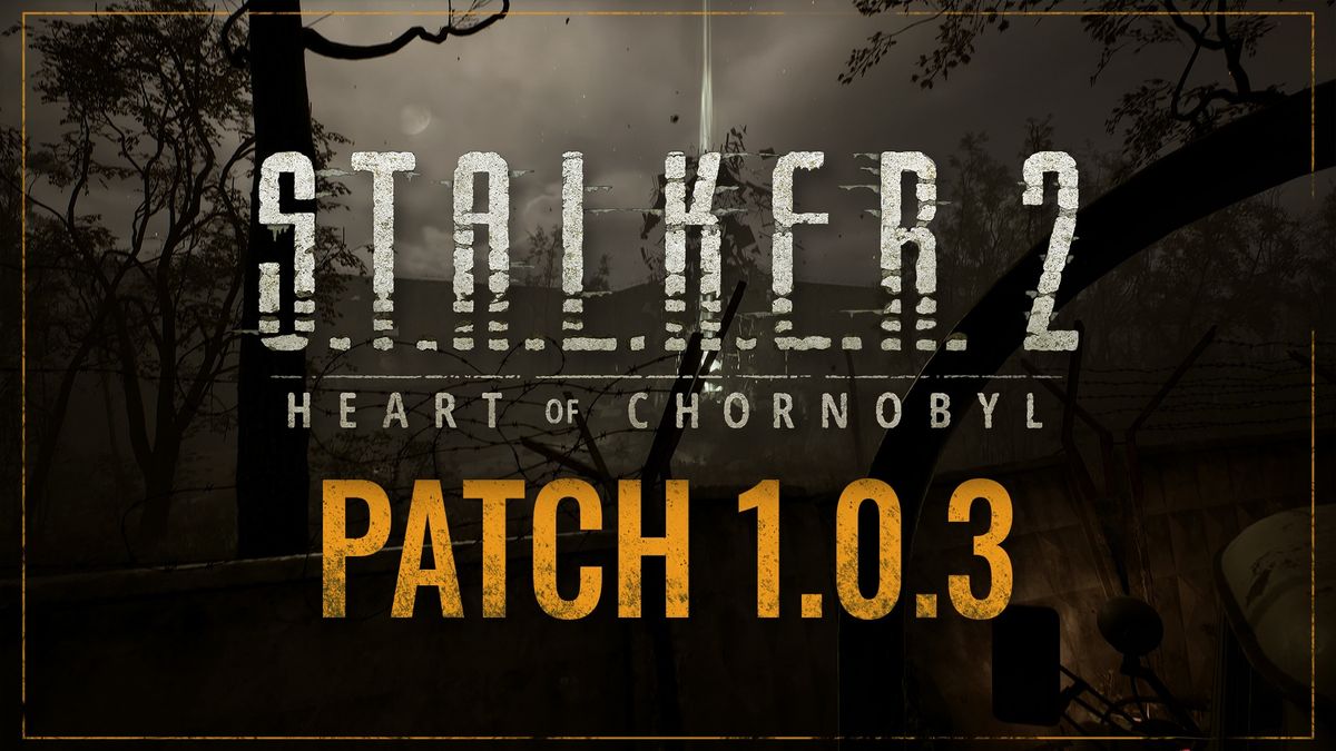 Патч 1․0․3 для STALKER 2 – что изменило обновление - games